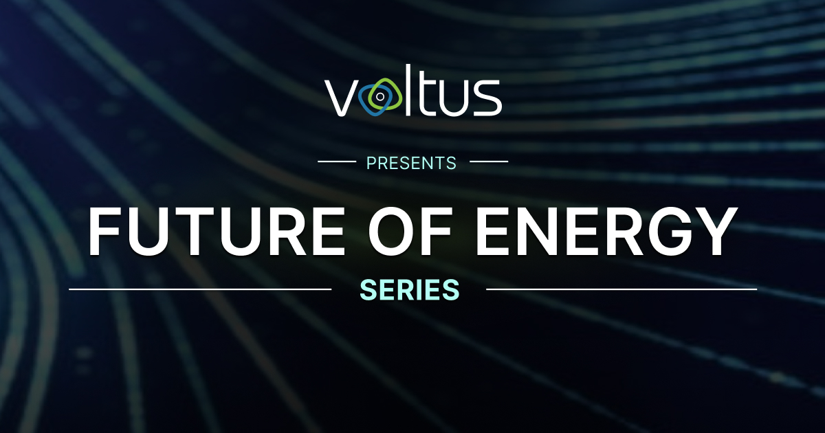 Voltus to Host Future of Energy Series with NERC and Former FERC Chair